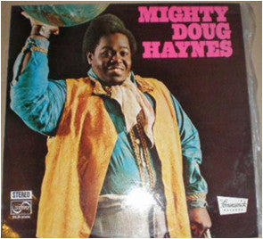 Mighty Doug Haynes by Doug Haynes (2) – Groovie Records